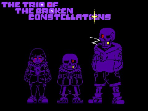 Trio of the broken constellations [Undertale AU fallen stars bad time trio]