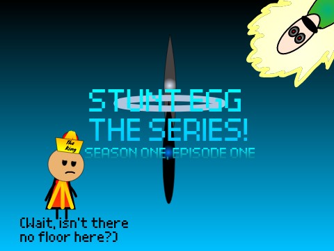 Stunt Egg The Series! Season 1, Episode 1