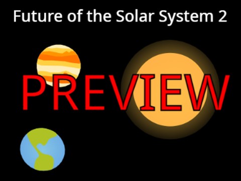 Future of the Solar System 2 Preview