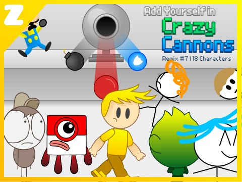 Add Yourself in Crazy Cannons! [ Remix #7 | 18 Characters ]
