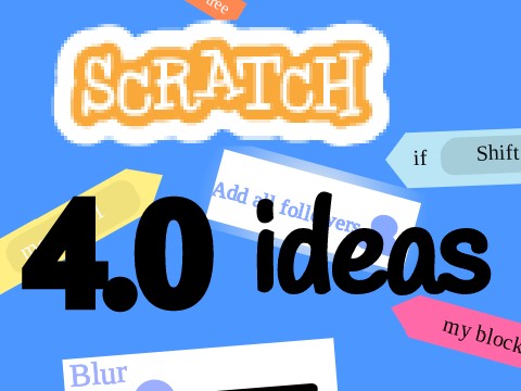 scratch 4.0 ideas