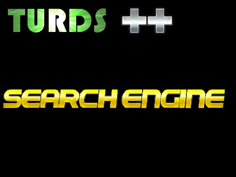 TURDS++ | Ultimate Speed search engine