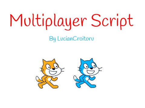 Multiplayer Script by LucianCroitoru