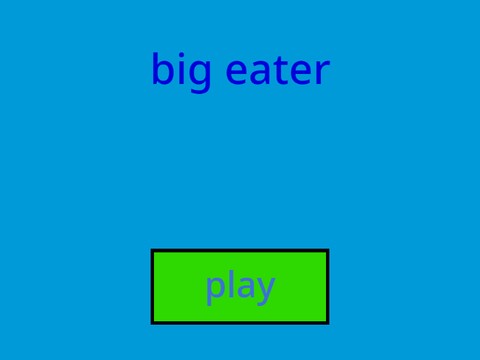 big eater