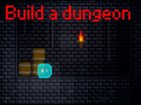 -Build a dungeon-