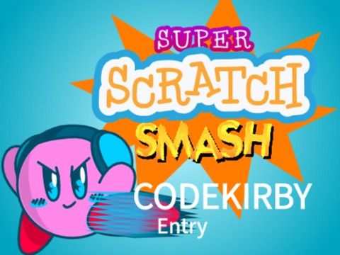 (Incomplete)Super Scratch Smash Entry