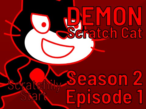 Demon Scratch Cat | S2 E1 | Scratchily Start