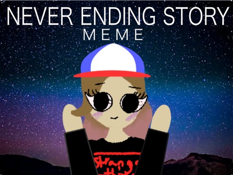 Never ending story meme