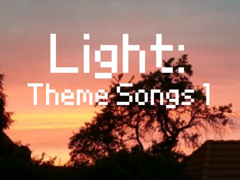 Light: Theme Songs 1 (10/10)