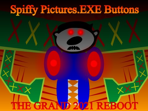 Spiffy Pictures.EXE Buttons: The Grand 2021 Reboot