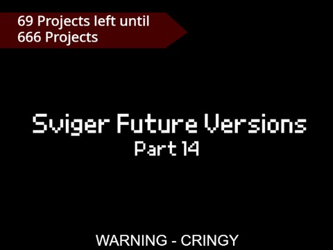 Sviger Future Versions (Part 14)