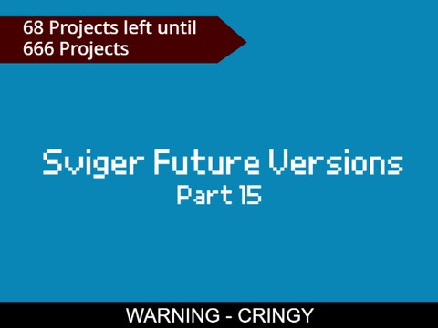 Sviger Future Versions (Part 15)