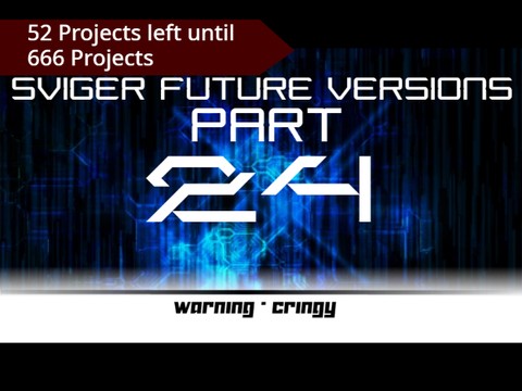 Sviger Future Versions (Part 24)