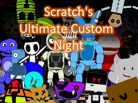 Scratch's Ultimate Custom Night