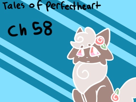 Ch 58~ Tales of Perfectheart