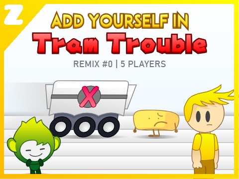 Add Yourself in Tram Trouble! [Remix #0 | 5 Players]