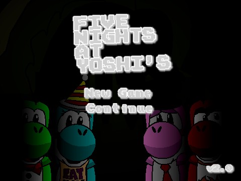 Five Nights at Yoshi's v2.0 (Cancelled FNAY 1 Scratch Update)