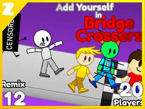 Add Yourself in Bridge Crossers [ Remix #12 | 20 Players ]
