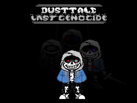 [ DustTale ] LAST GENOCIDE OST