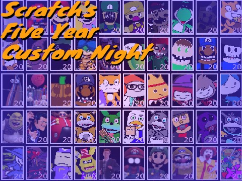 Scratch's Five Year Custom Night (Updated)