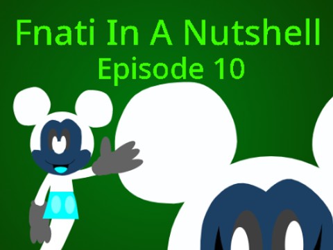 Fnati In A Nutshell em S01E10 Episode 10 A Puppet PN Mickey