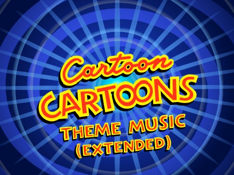 Cartoon Cartoons Theme Music (extended)