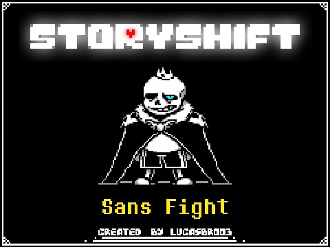 [Storyshift] - Sans Fight