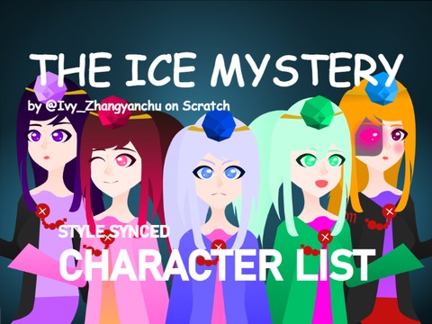 [STYLE SYNCED] Character List - The Ice Mystery