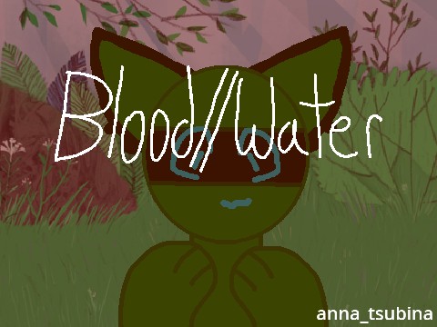 Blood - Water // FANDOM MEME