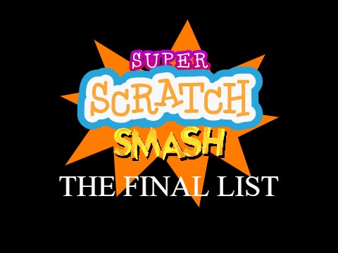 Super Scratch Smash: The Final List