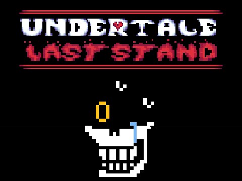 [ UnderTale ] Last Stand OST, Chapter 2 (Old, Will not work on)