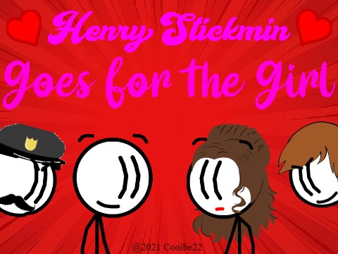 Henry Stickmin Goes For The Girl