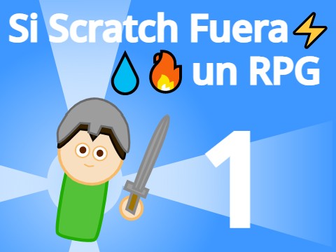 Si Scratch Fuera Un RPG -1- (ANIMACION)