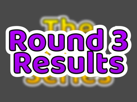 Round 3 Results || Intro Series