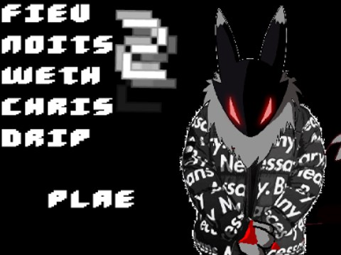 FIEV NOITS WETH CHRIS DRIP 2two2! !!1!11! sus!!!