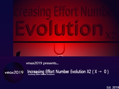 Increasing Effort Number Evolution X2 ( X → 0 )