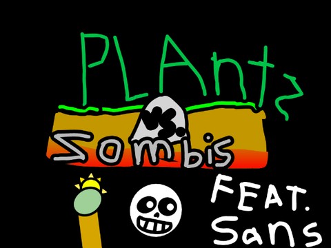 Bad recreation of PVZ (Feat. Sans)