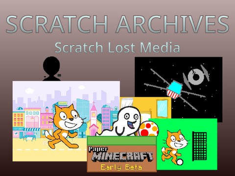 Scratch Archives - Unshared Projects & Lost Media