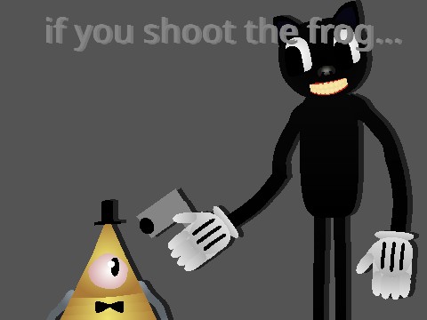if you shoot the frog...