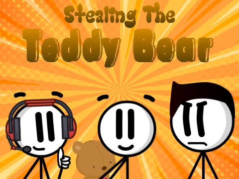 Stealing The Teddy Bear - A Henry Stickmin Fangame