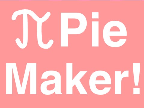 ~Pi Pie Maker~