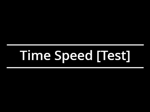 Time Speed [Test]