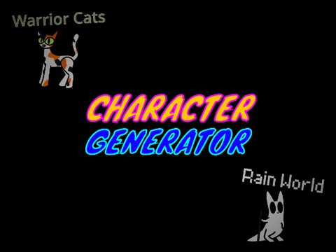 Character Generator (Warrior Cats + Rain World)