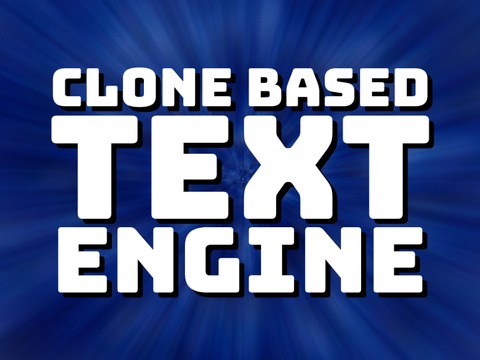Updated) Clone-Based Text Engine ||
