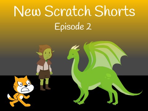 New Scratch Shorts Ep 2: Scratch goes on a quest