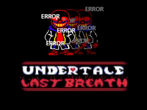 UNDERTALE LAST BREATH Error sans 戦