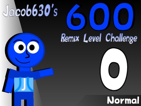 Jacob630's 600 Remix Level Challenge | Normal | 0/600 (Lobby)