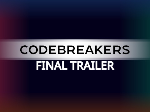 Codebreakers: Final Trailer