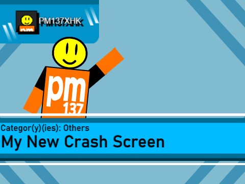 My New Crash Screen