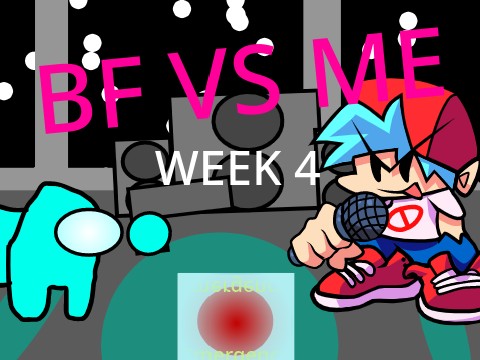 BF VS ME WEEK 4